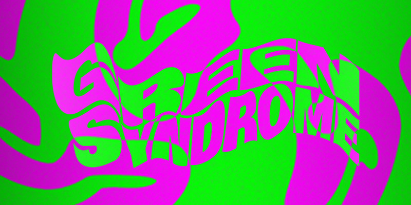 GREEN SYNDROME